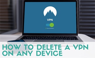How To Fully Delete A VPN On iPhone, Android, iPad, Windows, Mac, & More